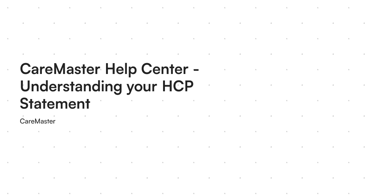 CareMaster Help Center - Understanding your HCP Statement